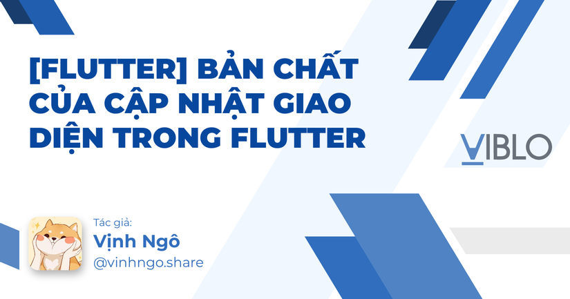 [Flutter] Hiểu về setState trong lập trình giao diện của Flutter