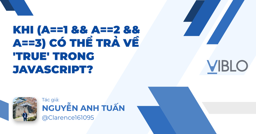 Khi (a==1 && a==2 && a==3) có thể trả về 'true' trong JavaScript?