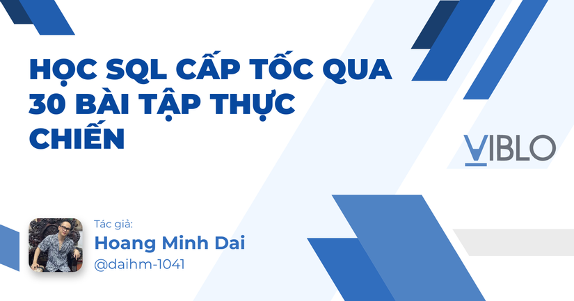 Học SQL cấp tốc qua 30 bài tập thực chiến