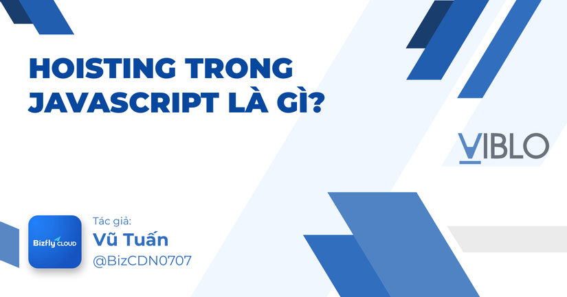 Hoisting trong JavaScript là gì?