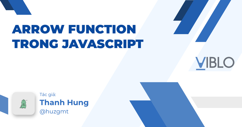 Arrow Function trong JavaScript Arrow Function trong JavaScript