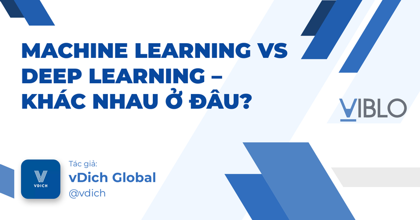 Machine Learning vs Deep Learning – Khác nhau ở đâu?