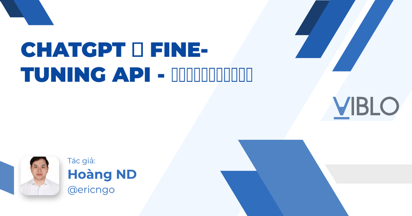 ChatGPT の Fine-tuning API - 企業への人工知能の革命 - Viblo