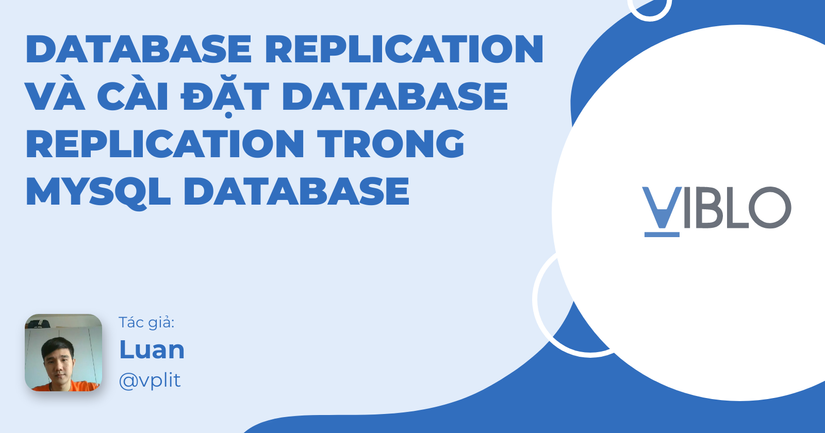 Database Replication VÀ CÀi ĐẶt Database Replication Trong Mysql Database