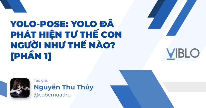YOLO-Pose: Yolo đã phát hiện tư thế con người như thế nào? [Phần 1]