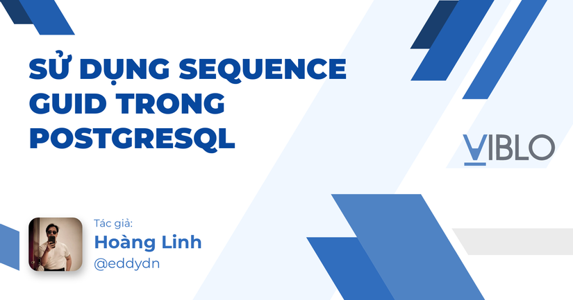 Sử dụng Sequence GUID trong PostgreSQL