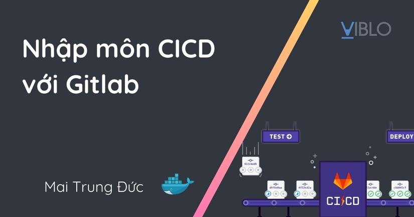 Nhập môn CICD với Gitlab - Viblo
