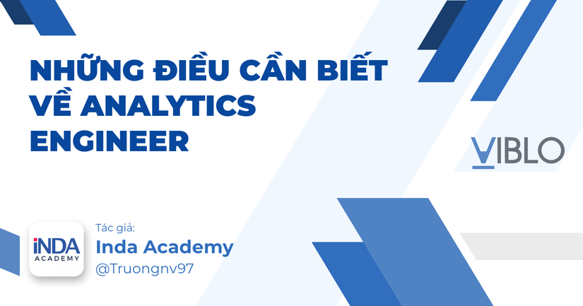 Những điều cần biết về Analytics Engineer