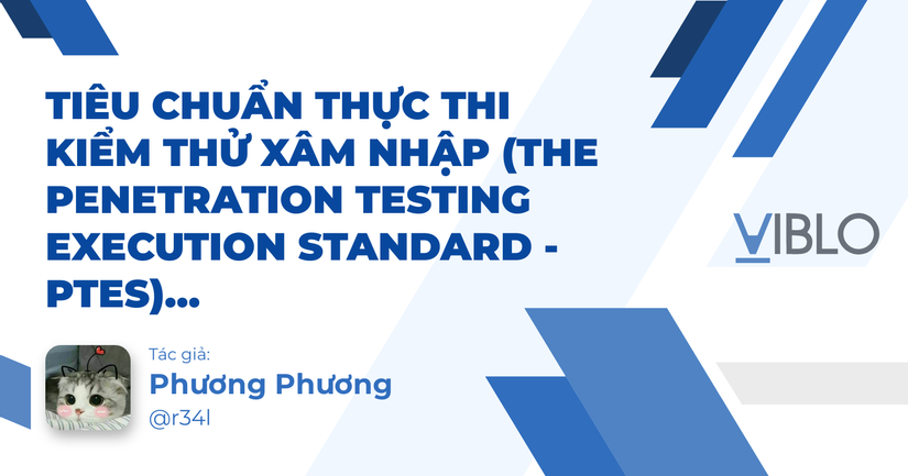 PTES #1: Tiêu chuẩn thực thi kiểm thử xâm nhập (The Penetration Testing ...