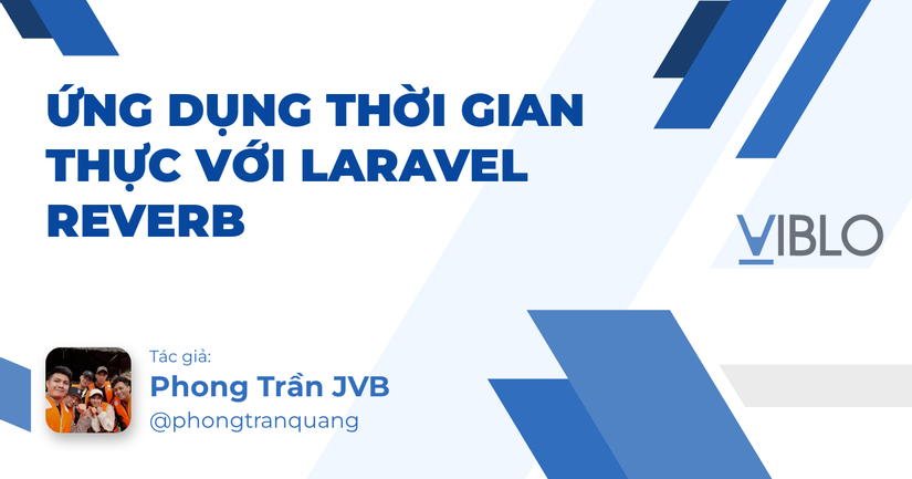 Ứng dụng thời gian thực với Laravel Reverb