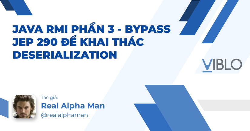Java RMI Phần 3 - Bypass JEP 290 để khai thác Deserialization