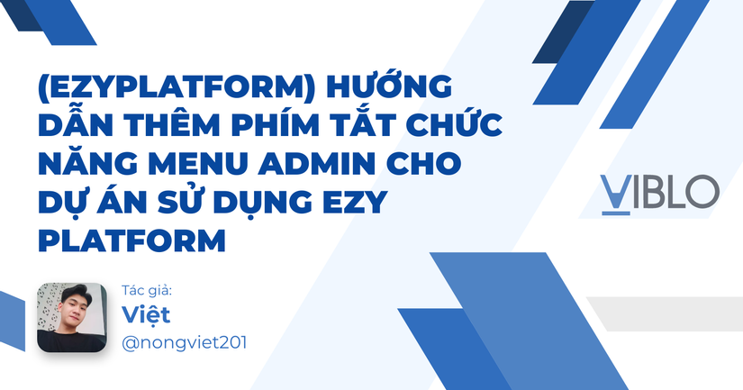 (EzyPlatform) Hướng dẫn thêm phím tắt chức năng menu Admin cho dự án sử dụng Ezy PlatForm
