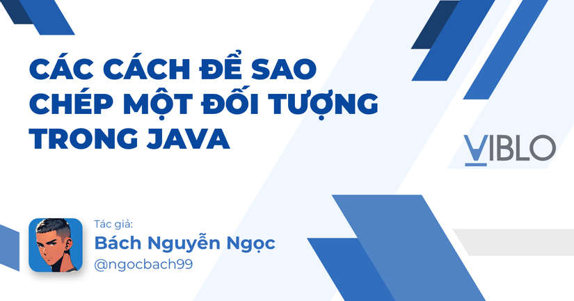 Các cách để sao chép một đối tượng trong Java
