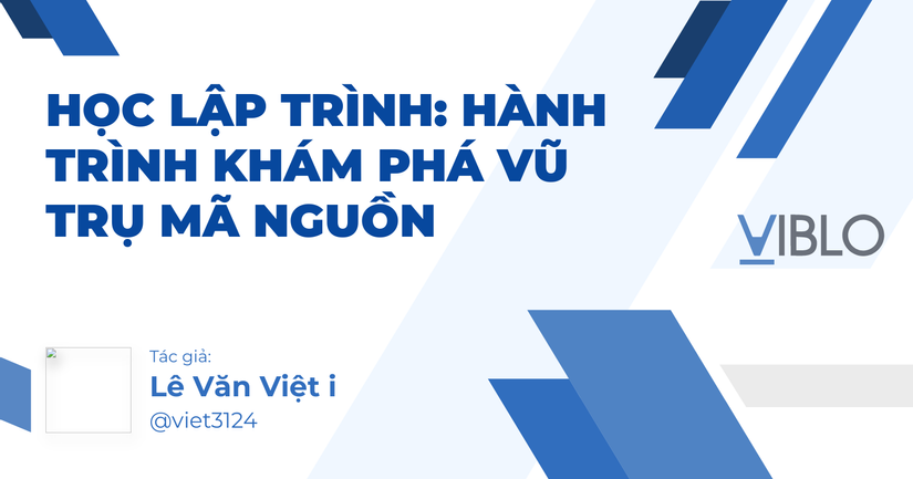 Học lập trình: Hành trình khám phá vũ trụ mã nguồn