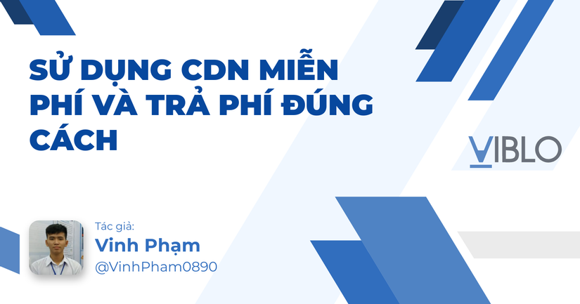 Sử dụng CDN miễn phí và trả phí đúng cách