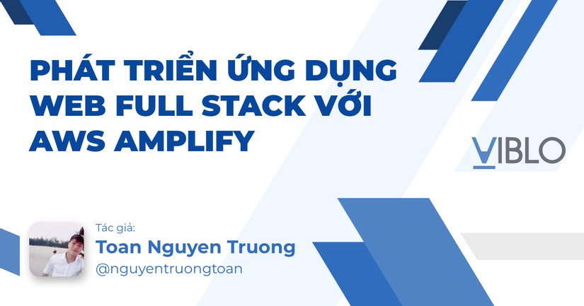 Phát triển ứng dụng web full stack với AWS Amplify