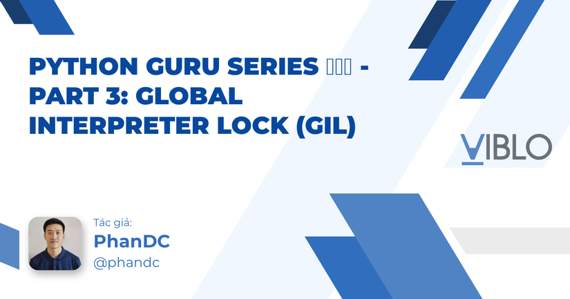 Python Guru Series 🐍🐍🐍 - Part 3: Global Interpreter Lock (GIL) Python Guru Series 🐍🐍🐍 - Part 3: Global Interpreter Lock (GIL)
