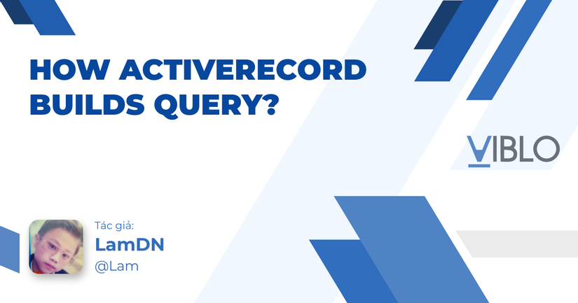 ActiveRecord builds query như thế nào?