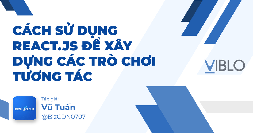 Cách sử dụng React.js để xây dựng các trò chơi tương tác