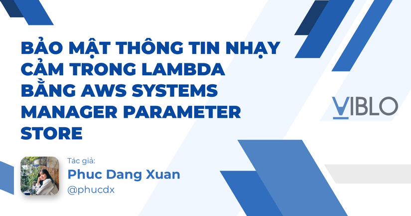 Bảo mật thông tin nhạy cảm trong Lambda bằng AWS Systems Manager Parameter Store
