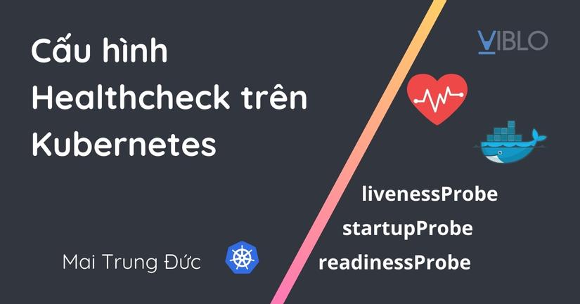 Cấu hình Healthcheck trên Kubernetes