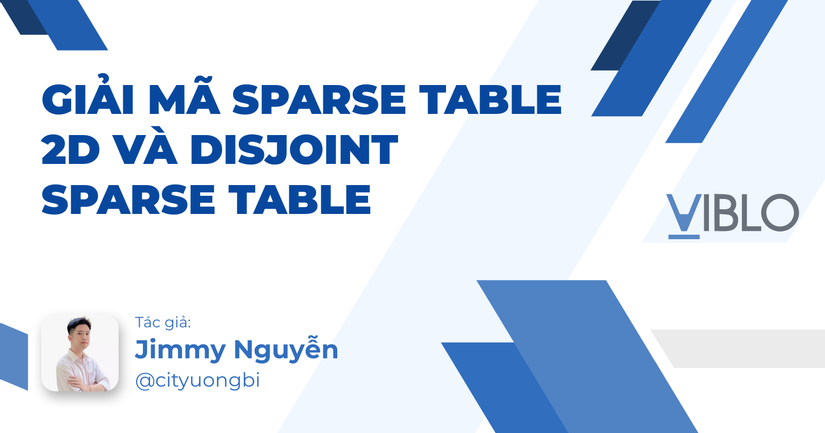 Giải mã Sparse Table 2D Và Disjoint Sparse Table