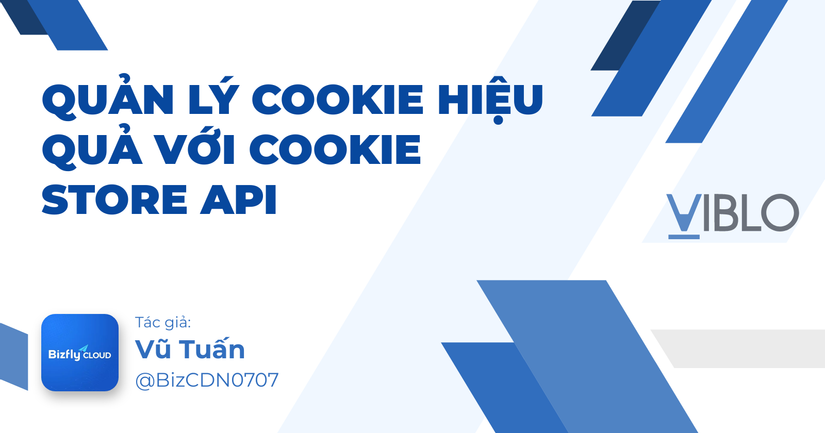 Quản lý Cookie hiệu quả với Cookie Store API