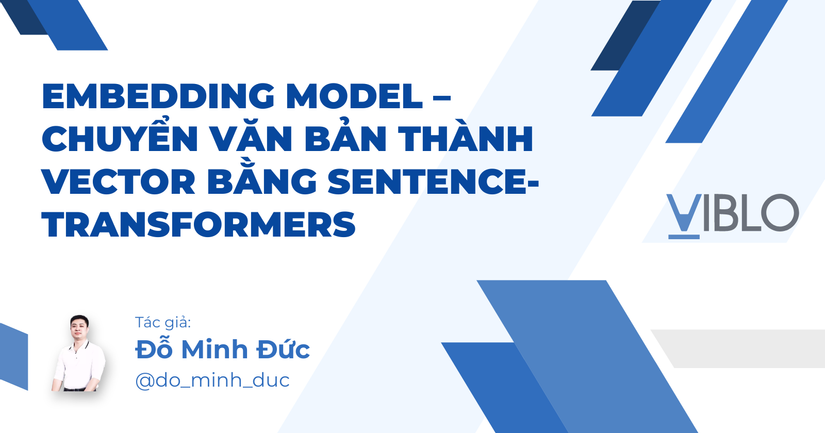 Embedding Model – Chuyển văn bản thành vector bằng Sentence-Transformers