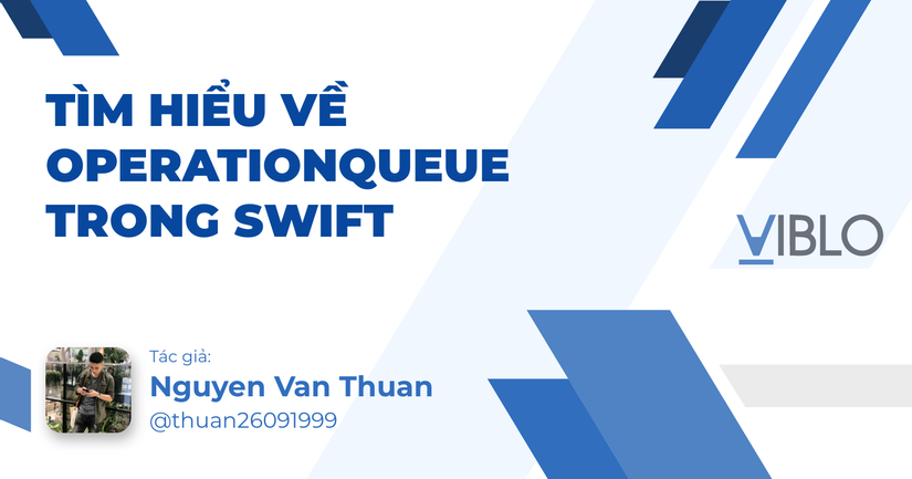 Tìm hiểu về OperationQueue trong Swift