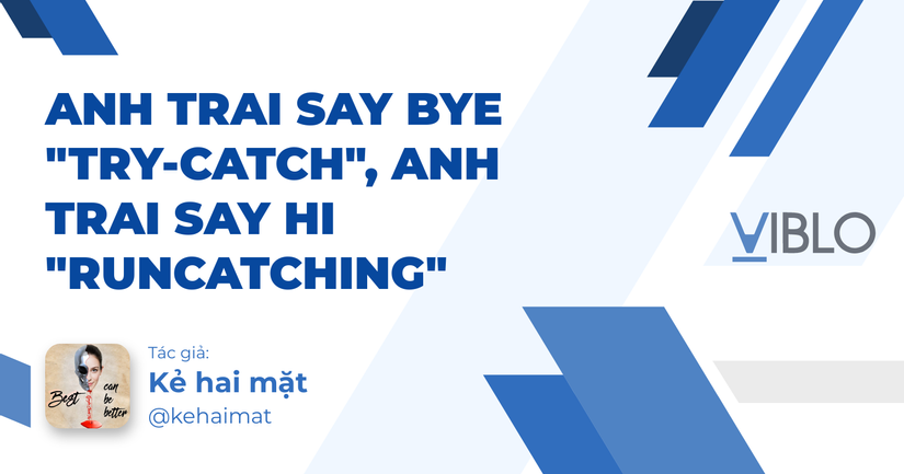 Anh Trai Say Bye "try-catch", Anh Trai Say Hi "runCatching"