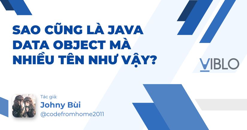 Sao cũng là Java Data Object mà nhiều tên như vậy?