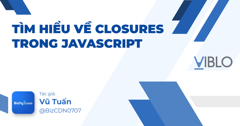 Tìm hiểu về Closures trong JavaScript