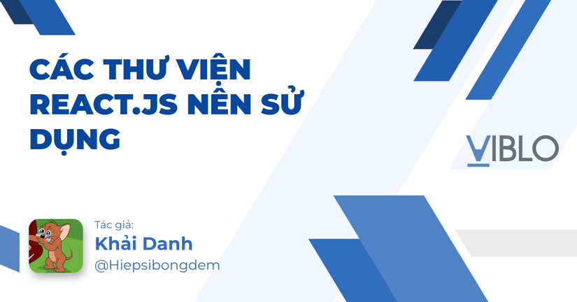 Các Thư Viện React.js Nên Sử Dụng
