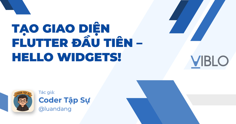 Tạo giao diện Flutter đầu tiên – Hello Widgets!