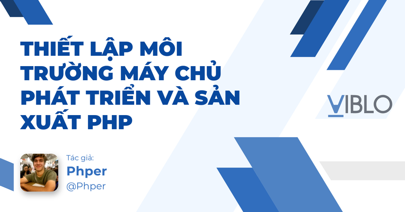 Thiết lập Môi trường Máy chủ Phát triển và Sản xuất PHP