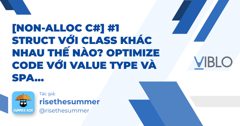 Non Alloc C 1 Struct Với Class Khác Nhau Thế Nào Optimize Code Với Value Type Và Span Trong C