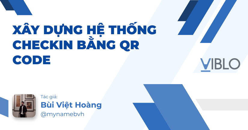 Xây Dựng Hệ Thống Checkin Bằng QR Code - Viblo