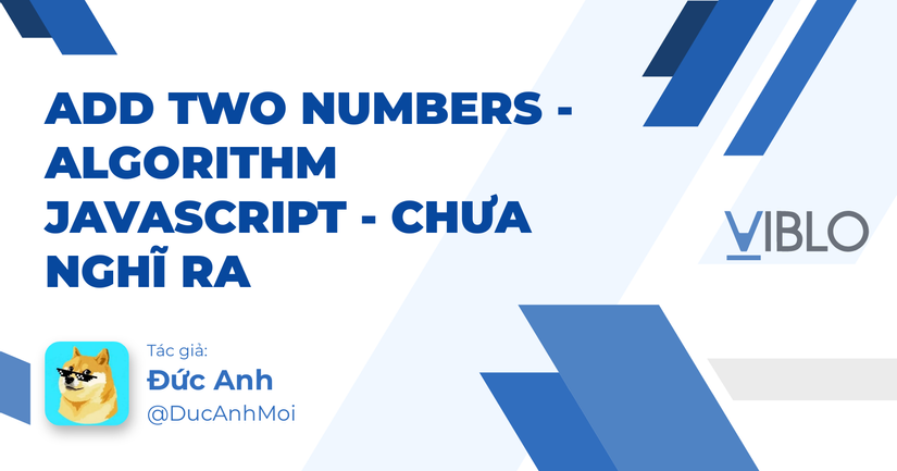 Add Two Numbers - Algorithm Javascript - Chưa nghĩ ra