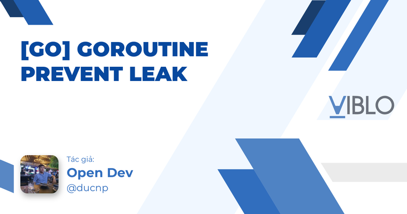 [Go] Goroutine Prevent Leak