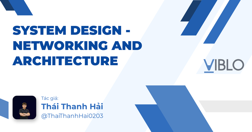 System Design - Networking and Architecture