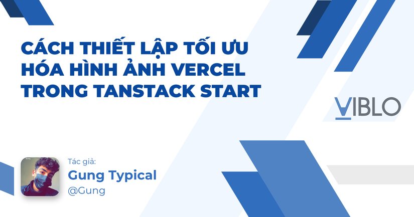 Cách thiết lập tối ưu hóa hình ảnh Vercel trong TanStack Start