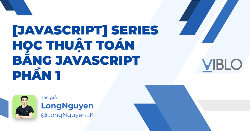 [Javascript] Series học thuật toán bằng Javascript phần 1 - Viblo
