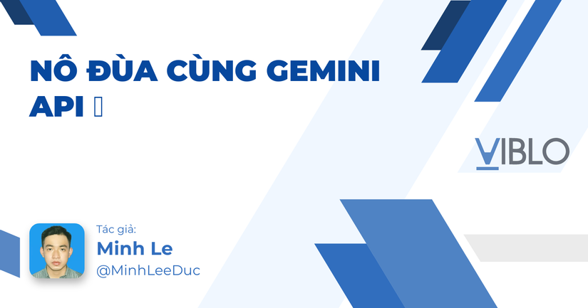 Nô đùa cùng Gemini API 🥳