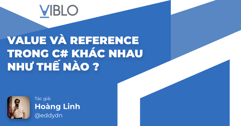 Value và Reference trong C# khác nhau như thế nào
