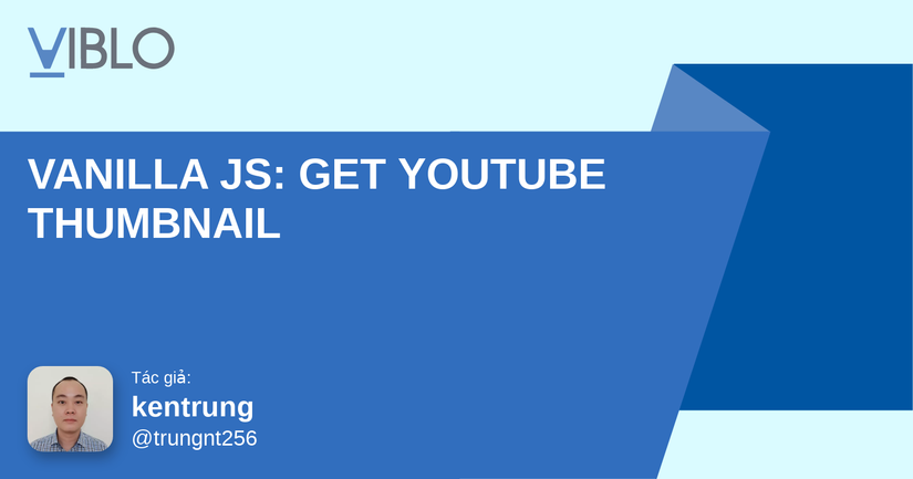 Vanilla JS: Lấy youtube thumbnail - Viblo