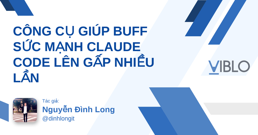 Công cụ giúp buff sức mạnh Claude Code lên gấp nhiều lần
