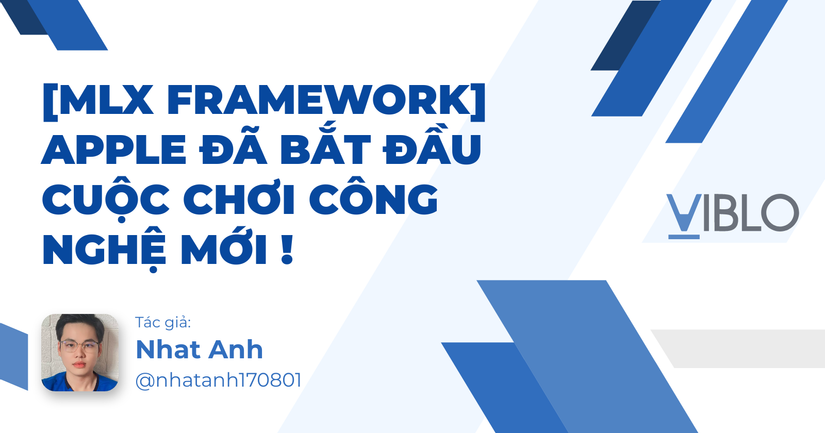[MLX Framework] Apple đã bắt đầu cuộc chơi
