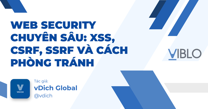 Web Security chuyên sâu: XSS, CSRF, SSRF và cách phòng tránh