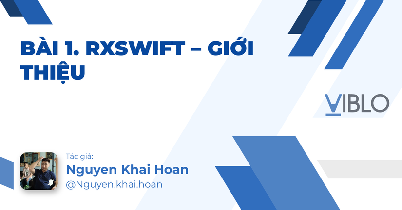 Bài 1. RxSwift – Giới thiệu