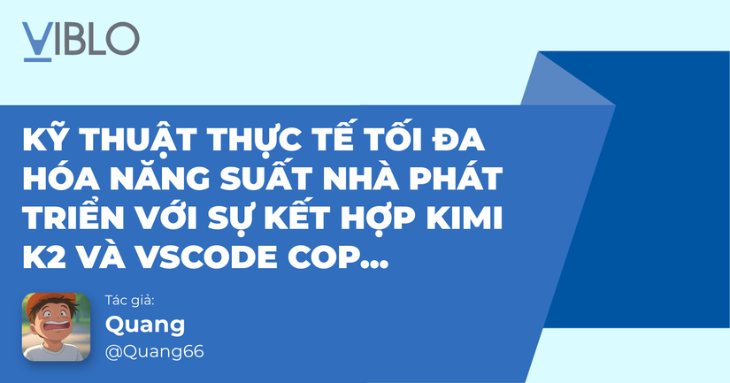 Kỹ thuật thực tế tối đa hóa năng suất nhà phát triển với sự kết hợp Kimi K2 và VSCode Copilot ...